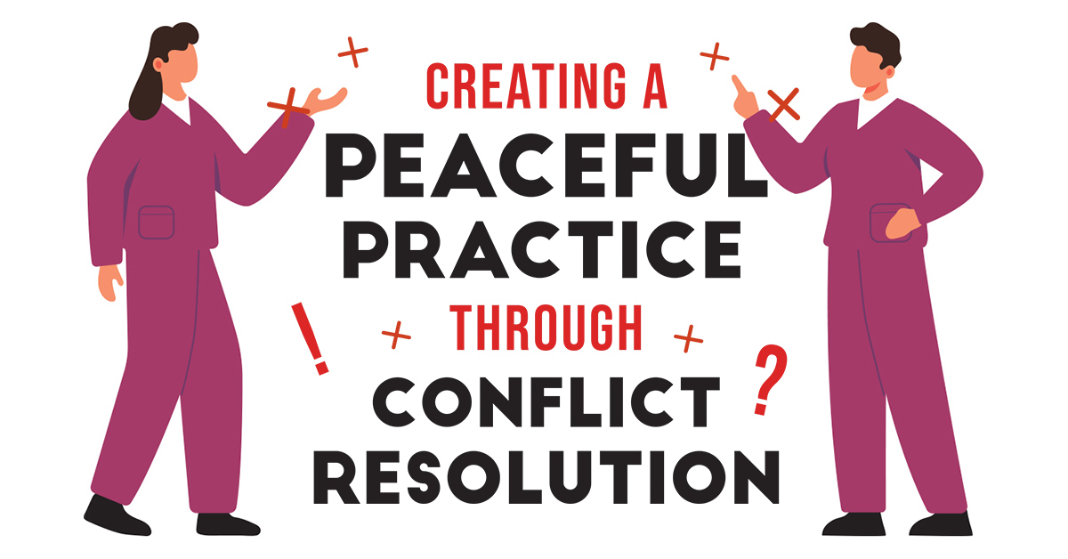 Creating a Peaceful Practice Through Conflict Resolution